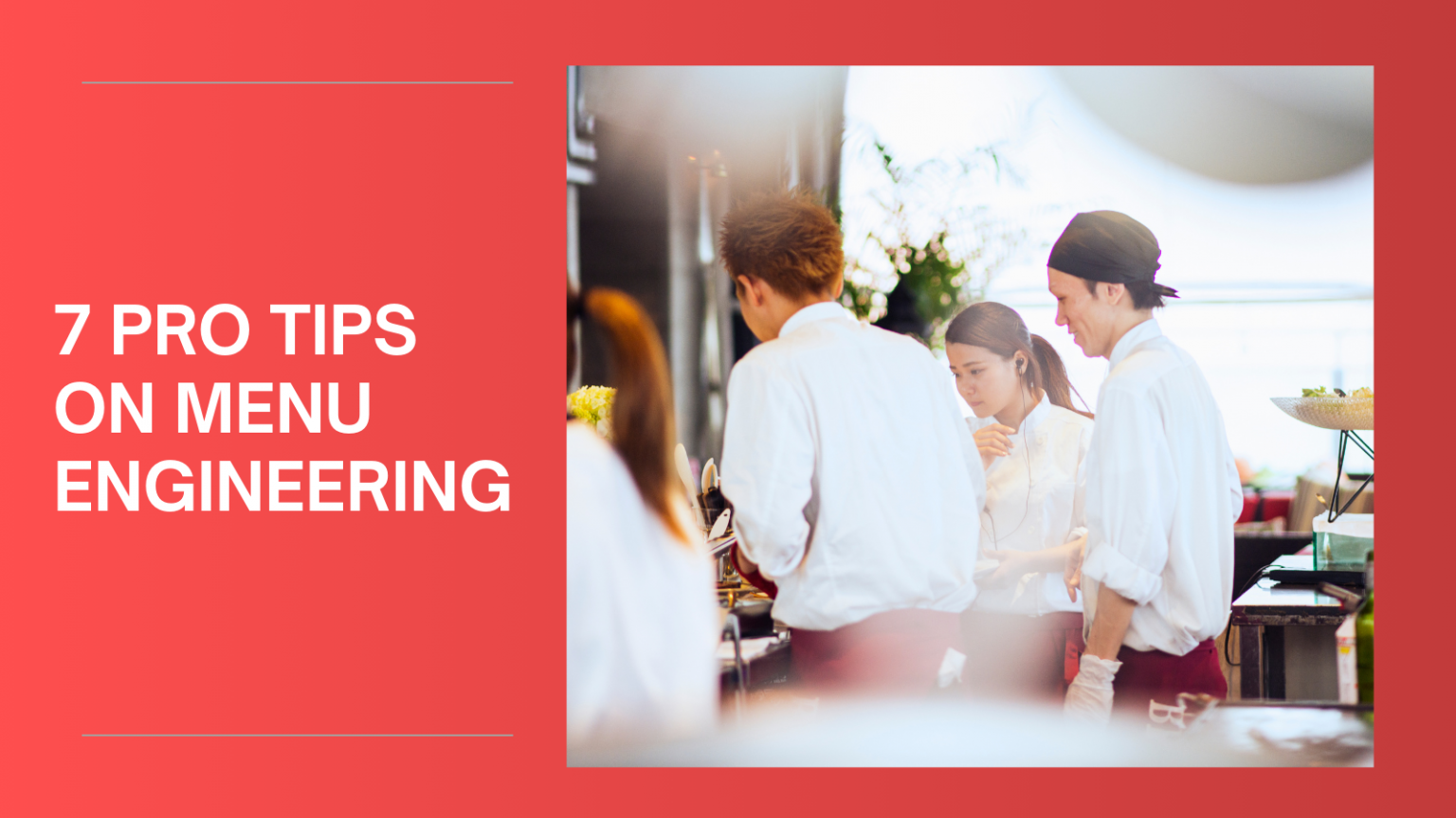 7 Restaurant Menu Engineering Tips to create the best Restaurant Menu